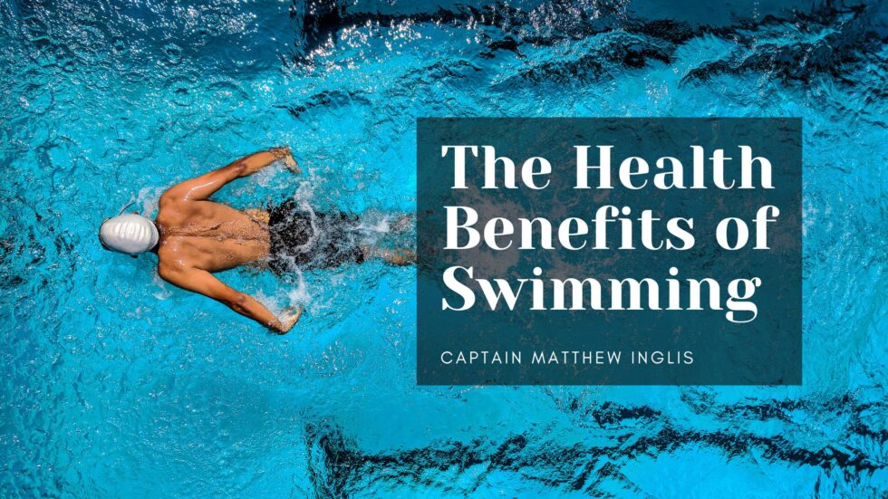 The Health Benefits of Swimming | Captain Matthew Inglis | Sports